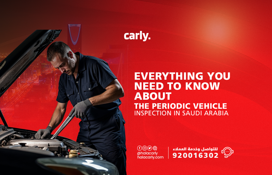 Periodic Car Inspection in Saudi Arabia | Complete Guide